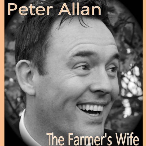 Stream THE FARMER'S WIFE RECORDED BY PETER ALLAN 5 STARS UK SONG ...
