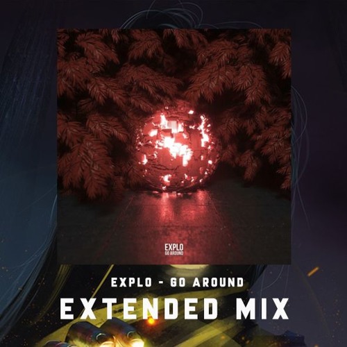 Stream Explo - Go Round (Extended Mix) by FutureMagazine | Listen ...