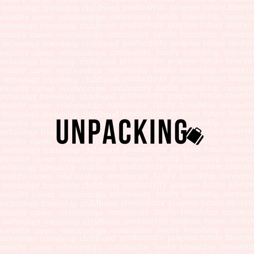 Stream Episode Unpacking Unpacking Our Masculinity By Unpacking