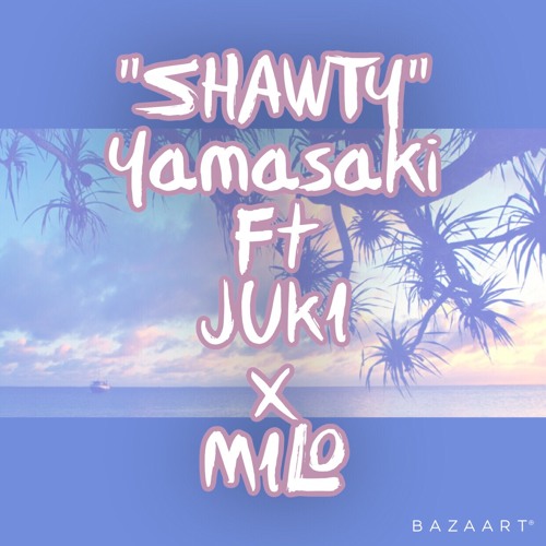 Stream “Shawty” Yamasaki Ft JUKI x MILO by JUKI_692 | Listen online for ...