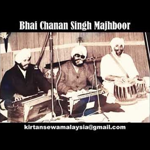 Stream Bhai Chanan Singh Majhboor - Prabh Ji Tu Mero by Nirbaan Kirtan ...