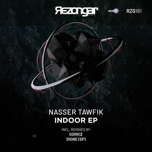 Stream 03. Nasser Tawfik - Indoor (Sione (SP) Remix) [Rezongar Music ...