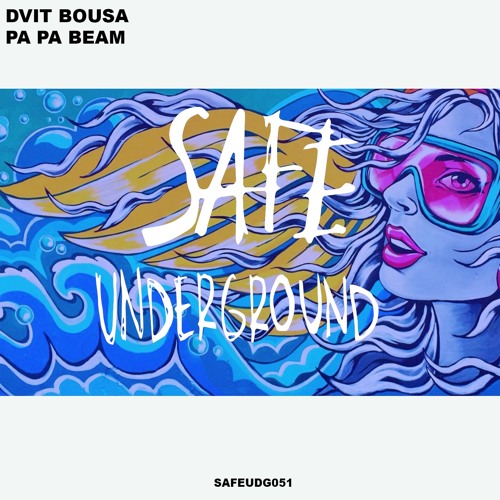 Stream Safe Music Records | Listen to Dvit Bousa - Pa Pa Beam Ep (SAFE UNDERGROUND 051) playlist ...