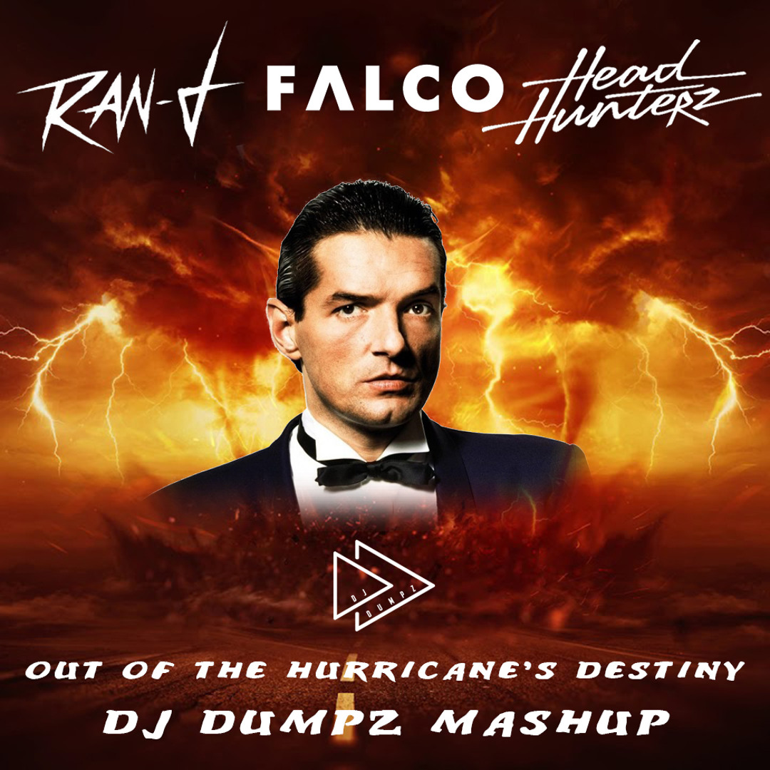 Stream Ran-D vs Falco vs Headhunterz vs Imperio - Out of the Hurricane's Destiny (DJ Dumpz ...
