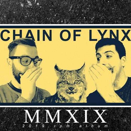 Stream Chain Of Lynx | Listen to MMXIX - 2019 RPM Album playlist online ...