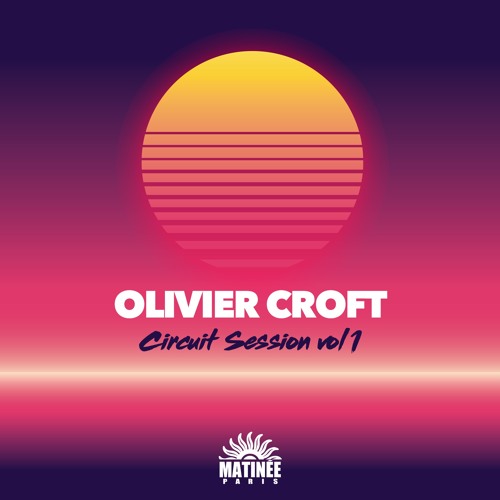 Stream Circuit Session Vol 1 by Olivier Croft | Listen online for free ...