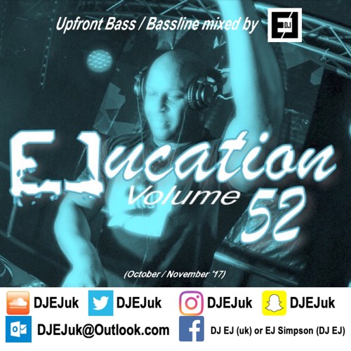 Stream DJ EJ - EJucation Volume 52 (October '17 - November '17) by DJ ...