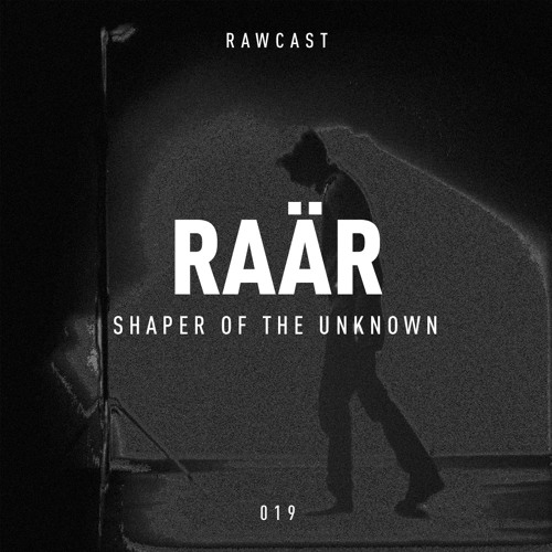RAWCAST019 | Raär by RAW | Free Listening on SoundCloud