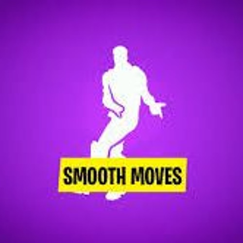 Stream FORTNITE SMOOTH MOVES EMOTE ( best emote ever) by DJremixer | Listen online for free on ...