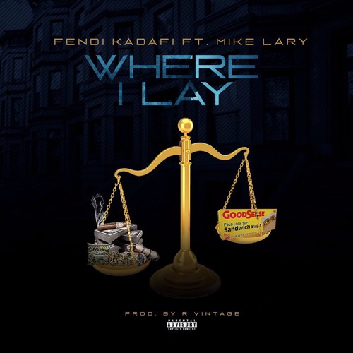 Stream Where I Lay ft Mike Lary prod. R Vintage by Fendi Kadafi ...