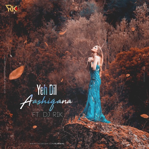 Stream Yeh Dil Ashiqana Remix Ft. Dj Rik by DJ Rik | Listen online for free on SoundCloud