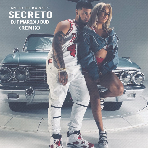 Stream Anuel AA Ft Karol G - Secreto (DJ T Marq x Jdub Remix) by DJ T ...