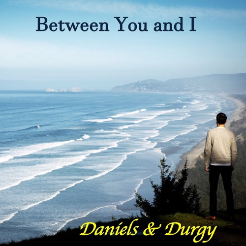 Stream Between You And I by Daniels & Durgy | Listen online for free on ...