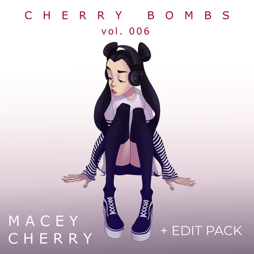 Stream Cherry Bombs: Vol 006 + Edit Pack by Macey Cherry | Listen ...
