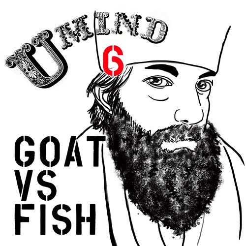 Stream episode Ep. 6 Goat vs Fish by Umind Podcast podcast | Listen ...