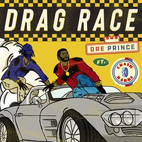 Stream Dre Prince - Drag Race (Ft. Crash Rarri) by DrePrince | Listen ...