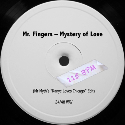 Stream Mr. Fingers - Mystery Of Love (Mr Myth's "Kanye Loves Chicago ...