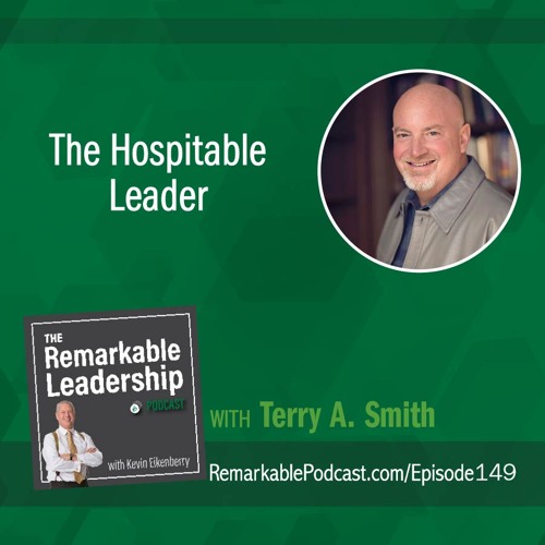 Stream The Hospitable Leader with Terry Smith by The Remarkable ...
