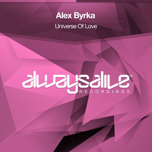 Stream Alex Byrka - Universe of Love [OUT NOW] by Always Alive ...