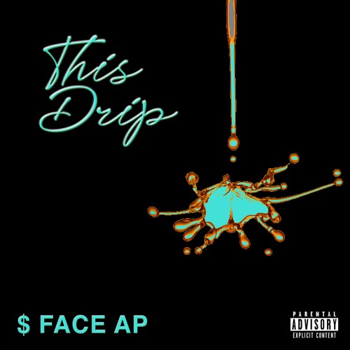Stream THIS DRIP by $FACE AP | Listen online for free on SoundCloud
