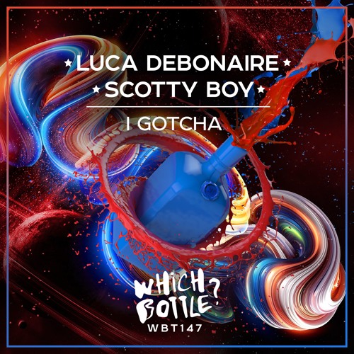 Stream Luca Debonaire & Scotty Boy - I Gotcha (Radio Edit)#68 Beatport ...