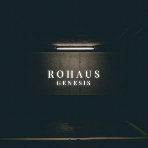 Stream Genesis by ROHAUS | Listen online for free on SoundCloud
