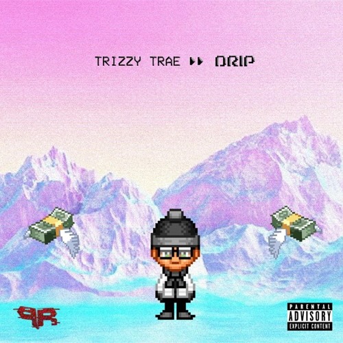 Stream Trizzy Trae - DRIP by Prophet Records Entertainment | Listen ...