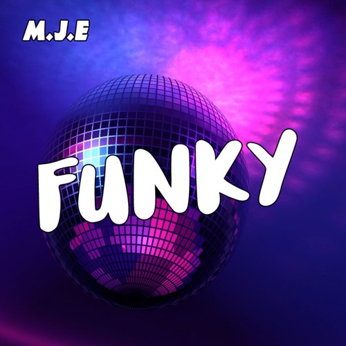 Stream M.J.E - Funky ( Original-Mix 2019 ) Out Now On Spotify !!! FREE ...
