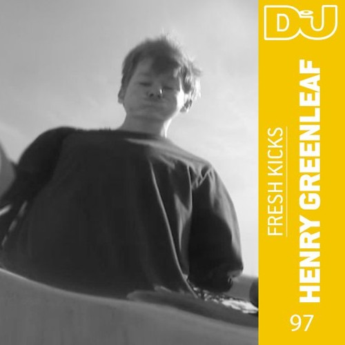 Stream Fresh Kicks 97: Henry Greenleaf by djmag | Listen online for ...