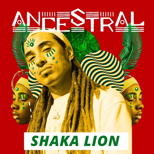 Stream ANCESTRAL34: SHAKA LION by ANCESTRAL | Listen online for free on ...
