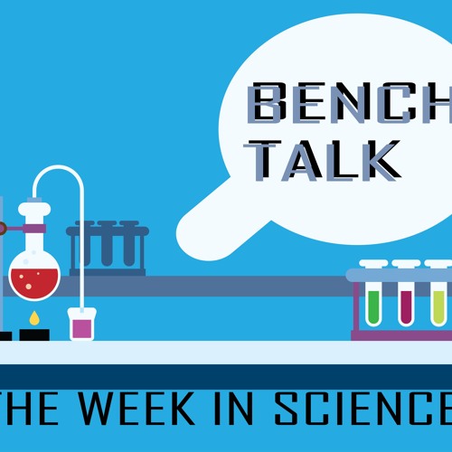 Stream episode Bench Talk: The Week in Science | Update on 'The March ...