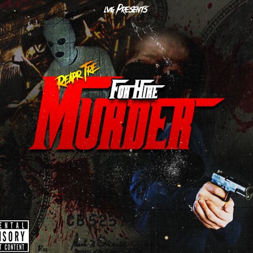 Stream LVG ENT | Listen to Reapr tre - Murder For Hire playlist online ...