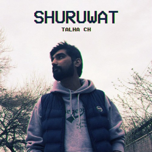 Stream Shuruwat - Talha Ch by Talha CH | Listen online for free on ...