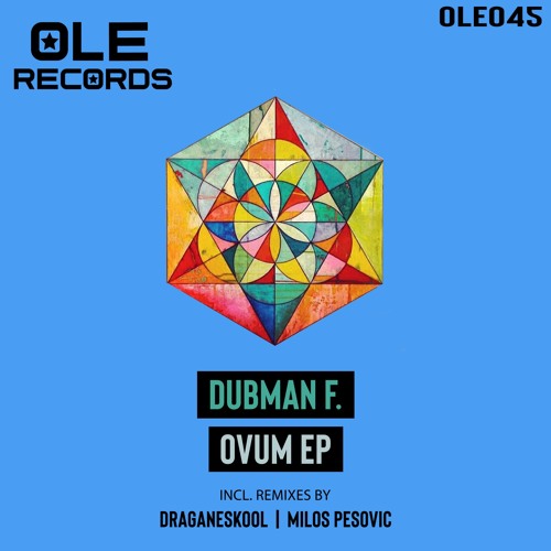 Stream Ole Records | Listen to Dubman F., Draganeskool, Milos Pesovic ...