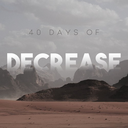 Stream "40 Days Of Decrease" -Part 1 With Pastor Jon Ireland by Oceanhills Covenant Church ...