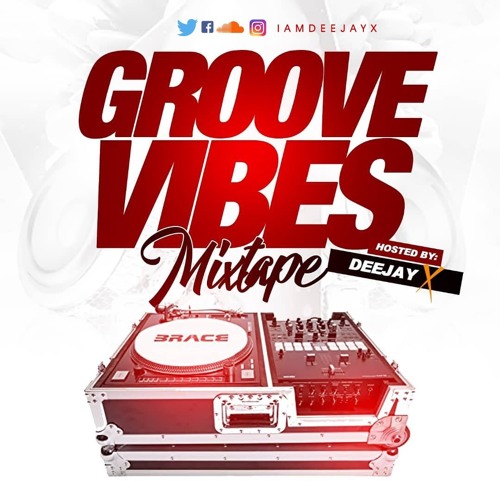 Stream GROOVE VIBES MIXTAPE by IAMDEEJAYX | Listen online for free on ...