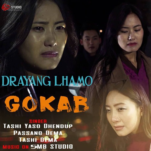 Stream GOKAB_DRAYANG LHAMO(5Mb-Studio Production) by 5MB STUDIO ...