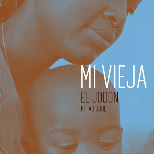 Stream MI VIEJA (EL JODON X AJ SOUL) by AJ Soul | Listen online for ...