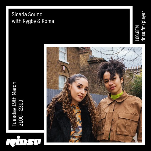 Stream Sicaria Sound with Rygby & Koma - 19th March 2019 by Rinse FM ...