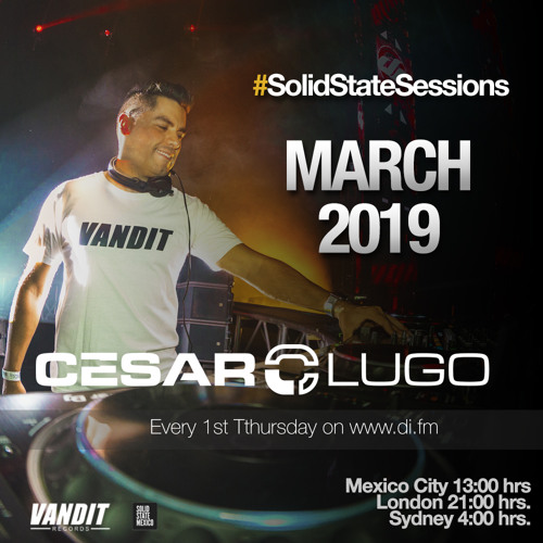 Cesar Lugo - Solid State Sessions 077 2019-03-07