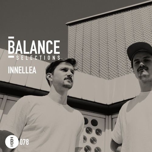 Stream Balance Selections 078: Innellea by Balance Series | Listen ...