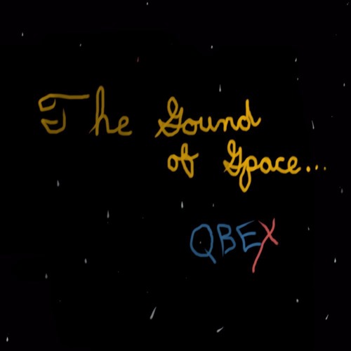 Stream The Sound Of Space by QBEX | Listen online for free on SoundCloud