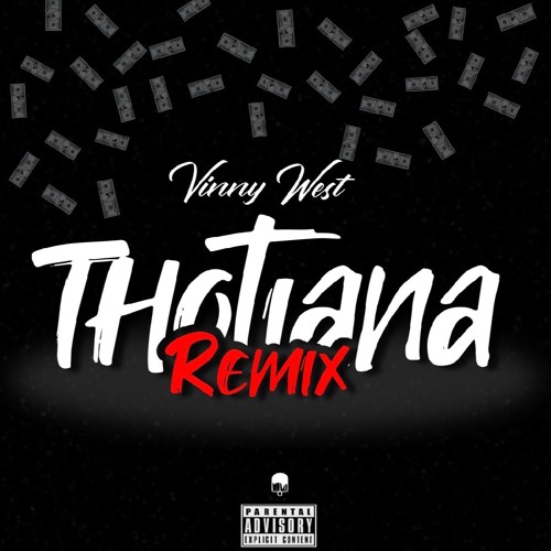 Stream Vinny West - Vinnyana's (Thotiana Remix) by Vinny West (Official ...