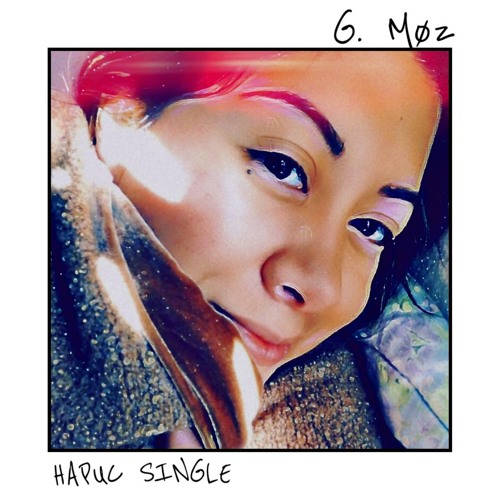 Stream Hapuc by G.Moz | Listen online for free on SoundCloud