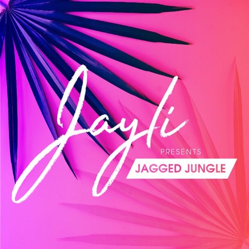 Stream Jayli Presents: Jagged Jungle No. 10 by Jayli | Listen online ...
