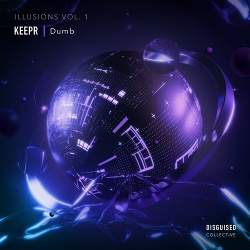 Stream KEEPR - Dumb by Disguised Collective | Listen online for free on ... Stream KEEPR - Dumb by Disguised Collective | Listen online for free on ...