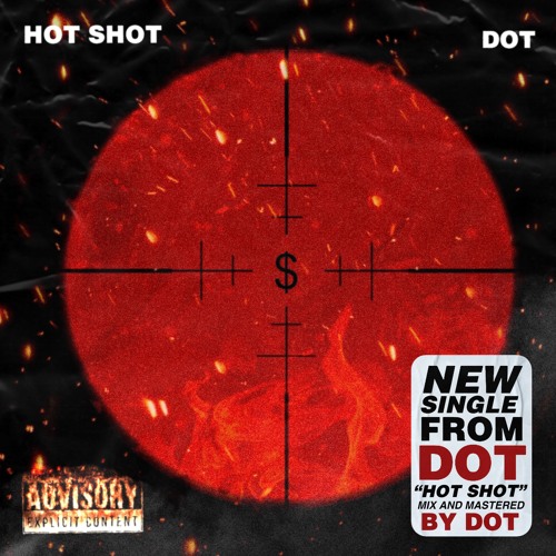 Stream Hot Shot by DOT | Listen online for free on SoundCloud