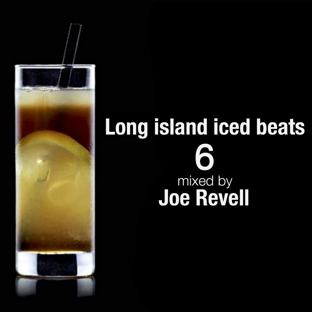 Stream Long Island Iced Beats 6 by Joe Revell | Listen online for free ...