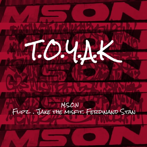 Stream T.O.Y.A.K (Mastered)FLIPZ, Ferdinand Stan, Jake the misfit by ...