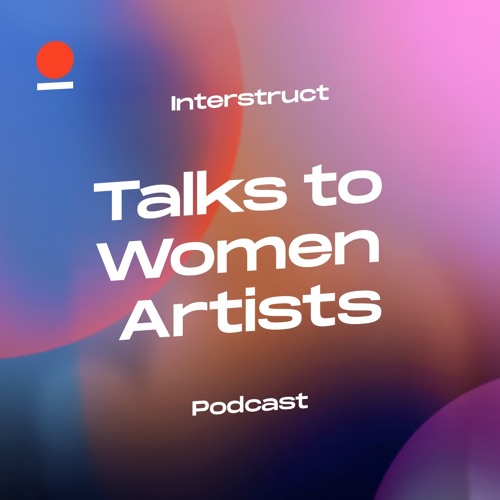 Stream interstruct collective | Listen to InterStruct Talks to: Women Artists in Porto playlist ...